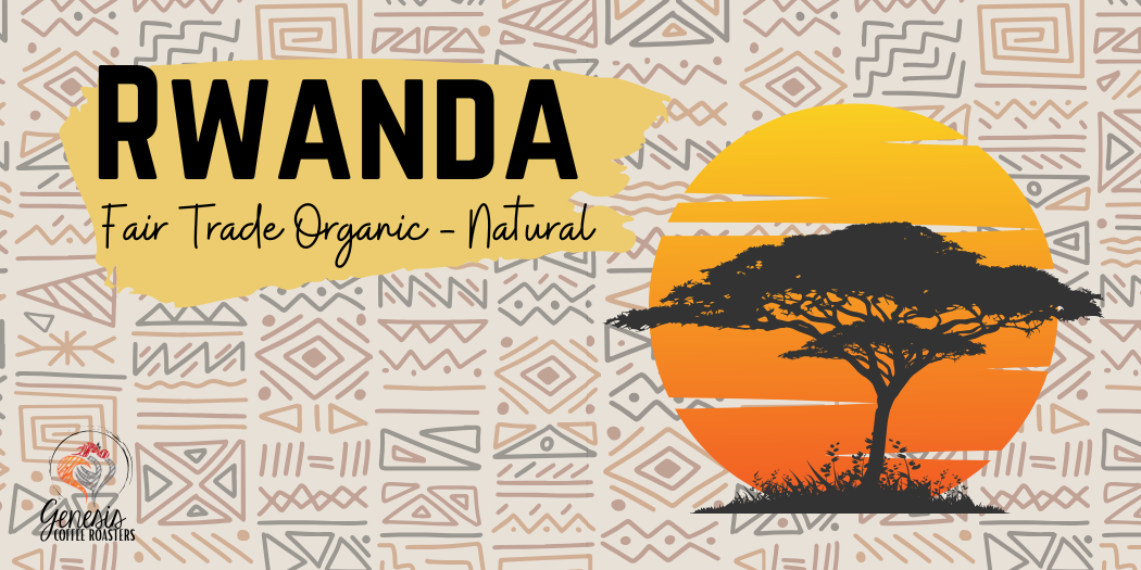 Organic Natural Rwanda – Genesis Coffee Roasters